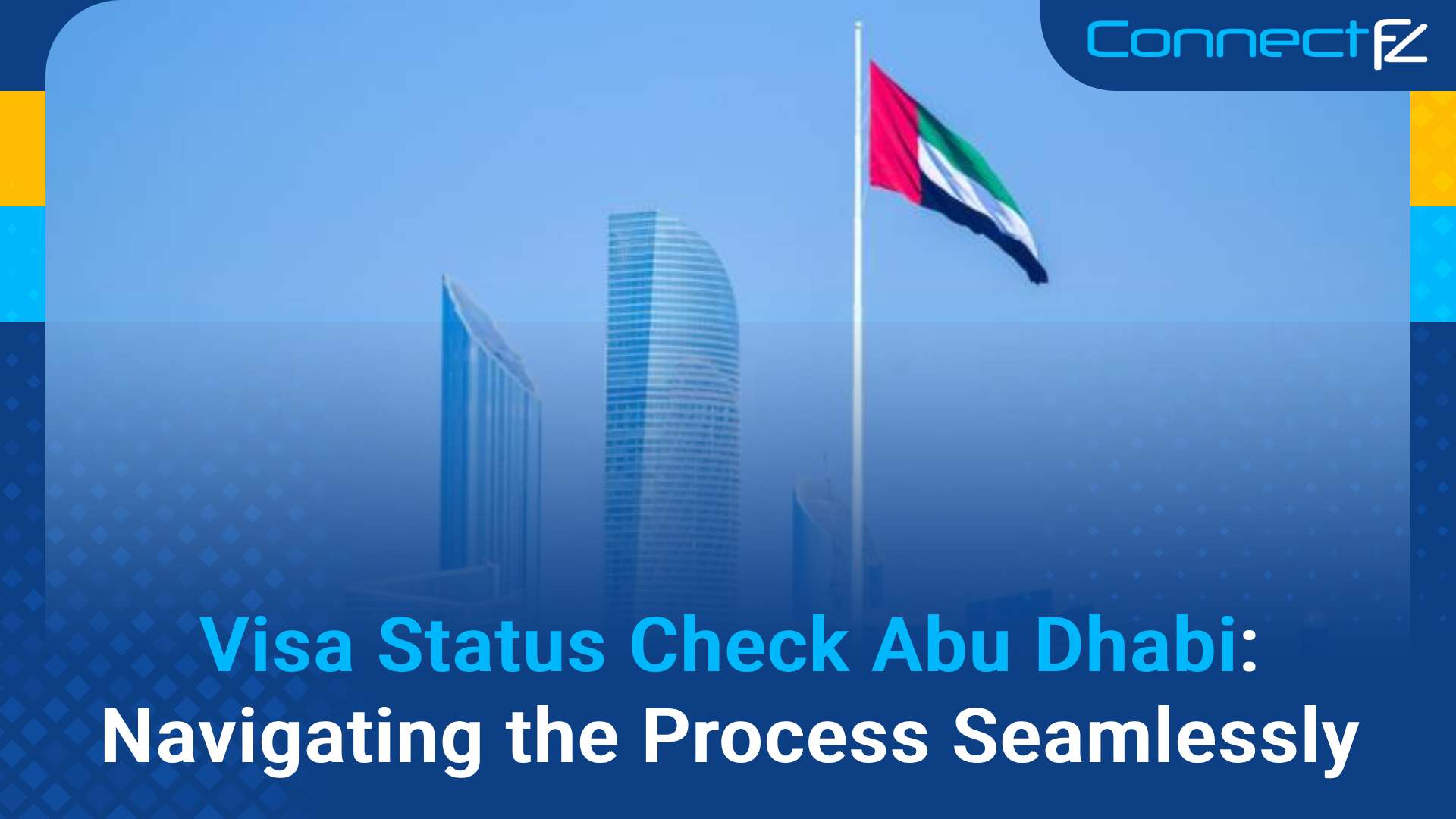 Check Your Abu Dhabi Visa Status Quickly & Easily (2024 Guide)
